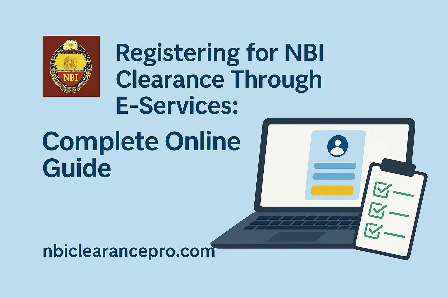 How to Register for NBI Clearance E-Services in 2025?
